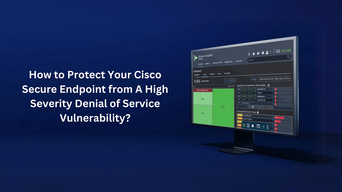 How to Protect Your Cisco Secure Endpoint from CVE-2024–20290- A High Severity Denial of Service ...