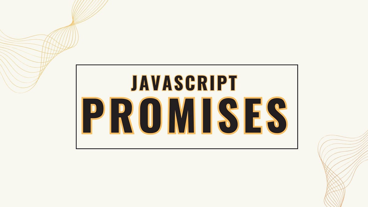 Promises in JavaScript for Beginners: | by Vasanth Raja | Learn new ...