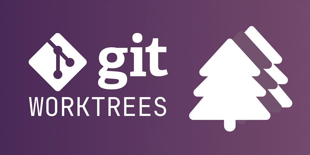 Git Worktrees: Working on Multiple Branches Without the Headache | by Brandyn Britton | Medium