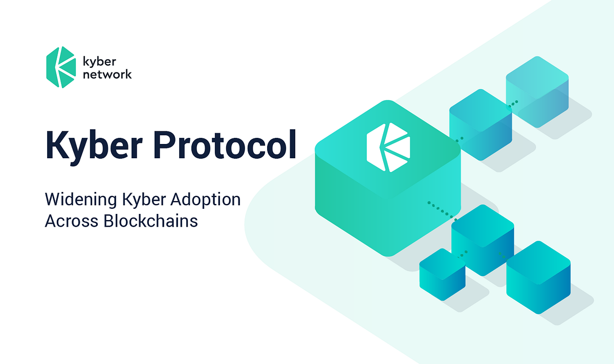 Kyber Protocol: Widening Kyber Adoption Across Blockchains | by Kyber ...