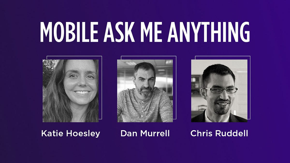 Mobile Apps Ask Me Anything (AMA) Recap | by Katie Hoesley ...