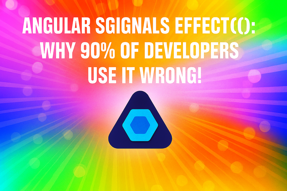 Angular Signals Effect(): Why 90% of Developers Use It Wrong | by Rajat | JavaScript in Plain ...