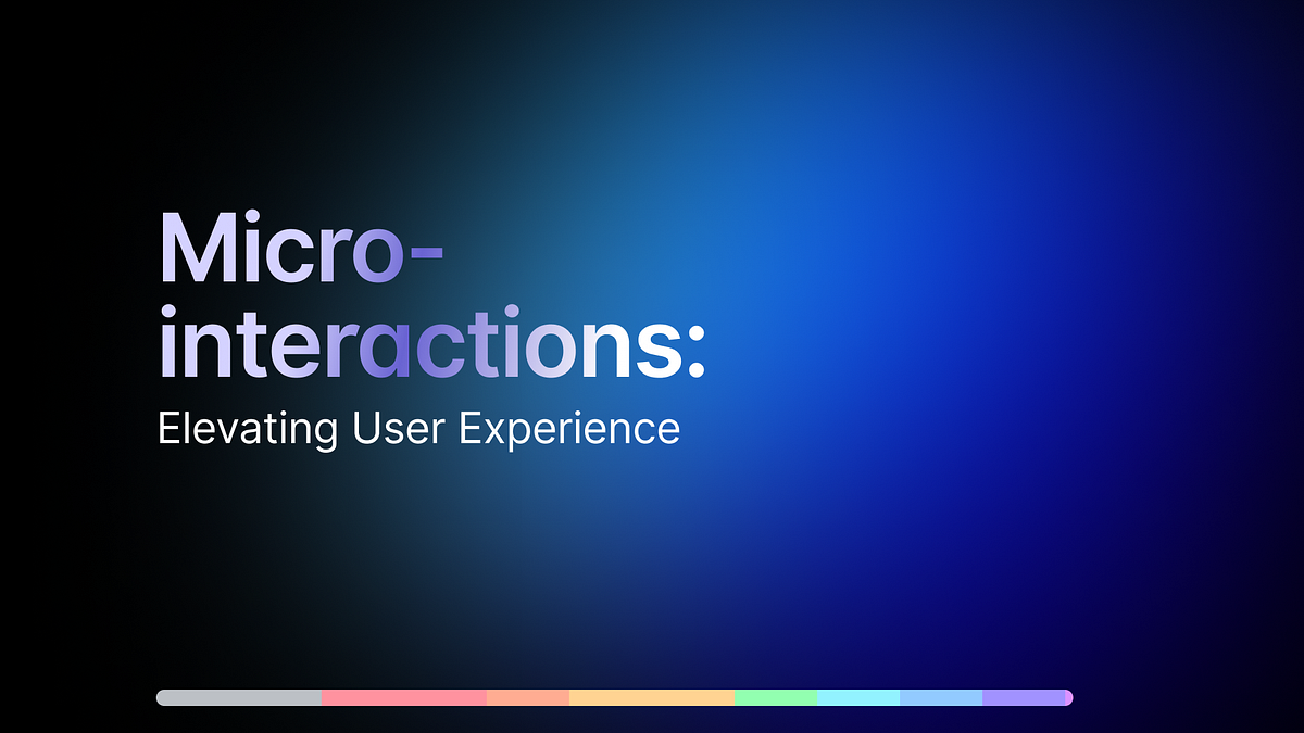 Microinteractions: Elevating User Experience | by Chukwudi Ananti | Bootcamp | Medium