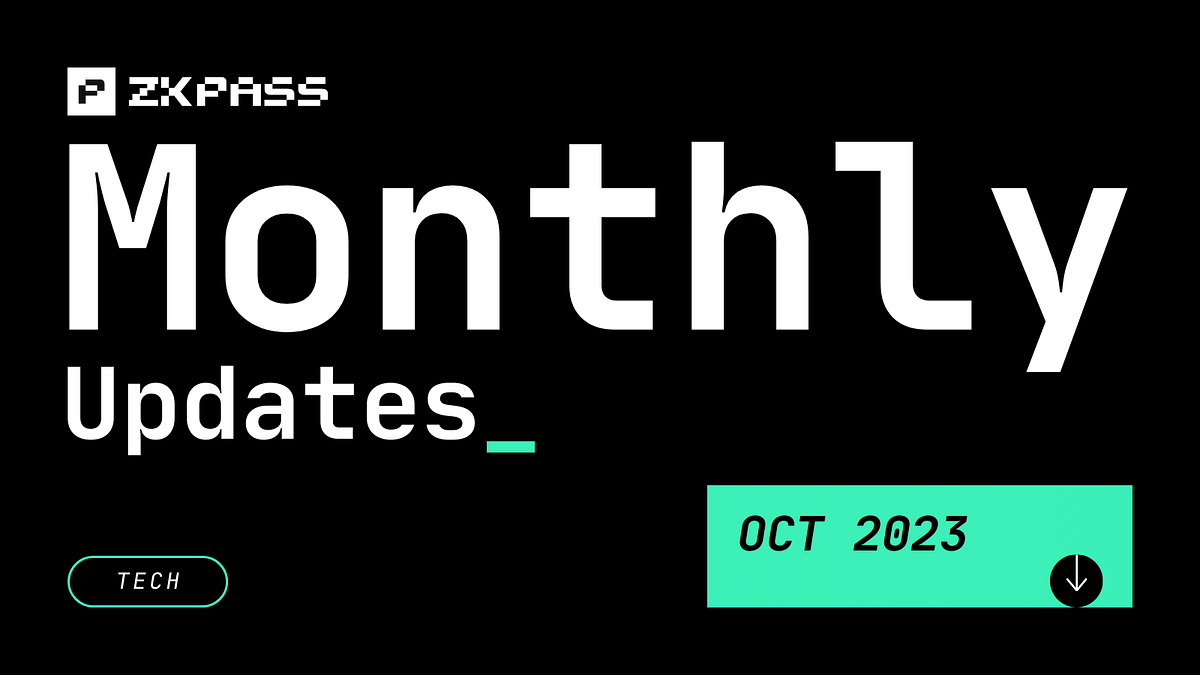 Monthly Technical Updates [Oct 2023] | by zkPass | zkPass | Nov, 2023 ...