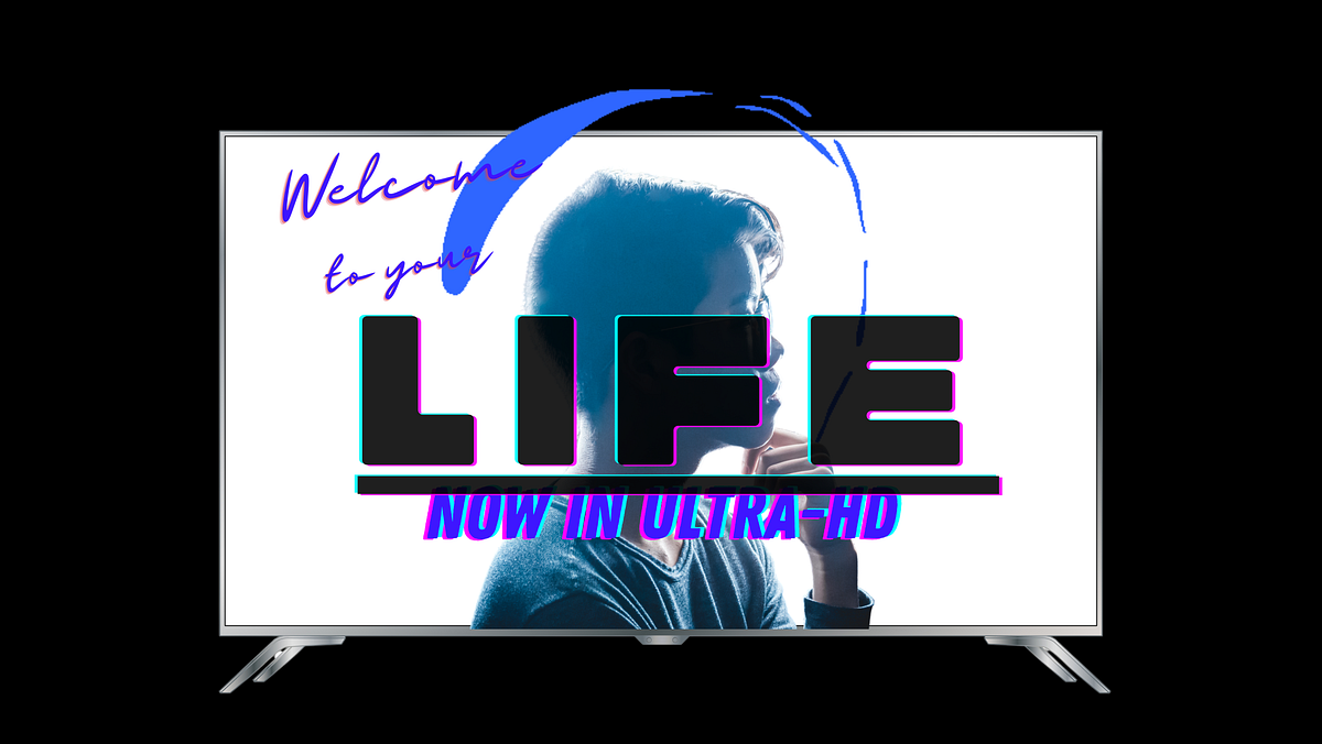Welcome to Your Life (Now in ULTRA-HD) | by Jonah Angeles | The ...