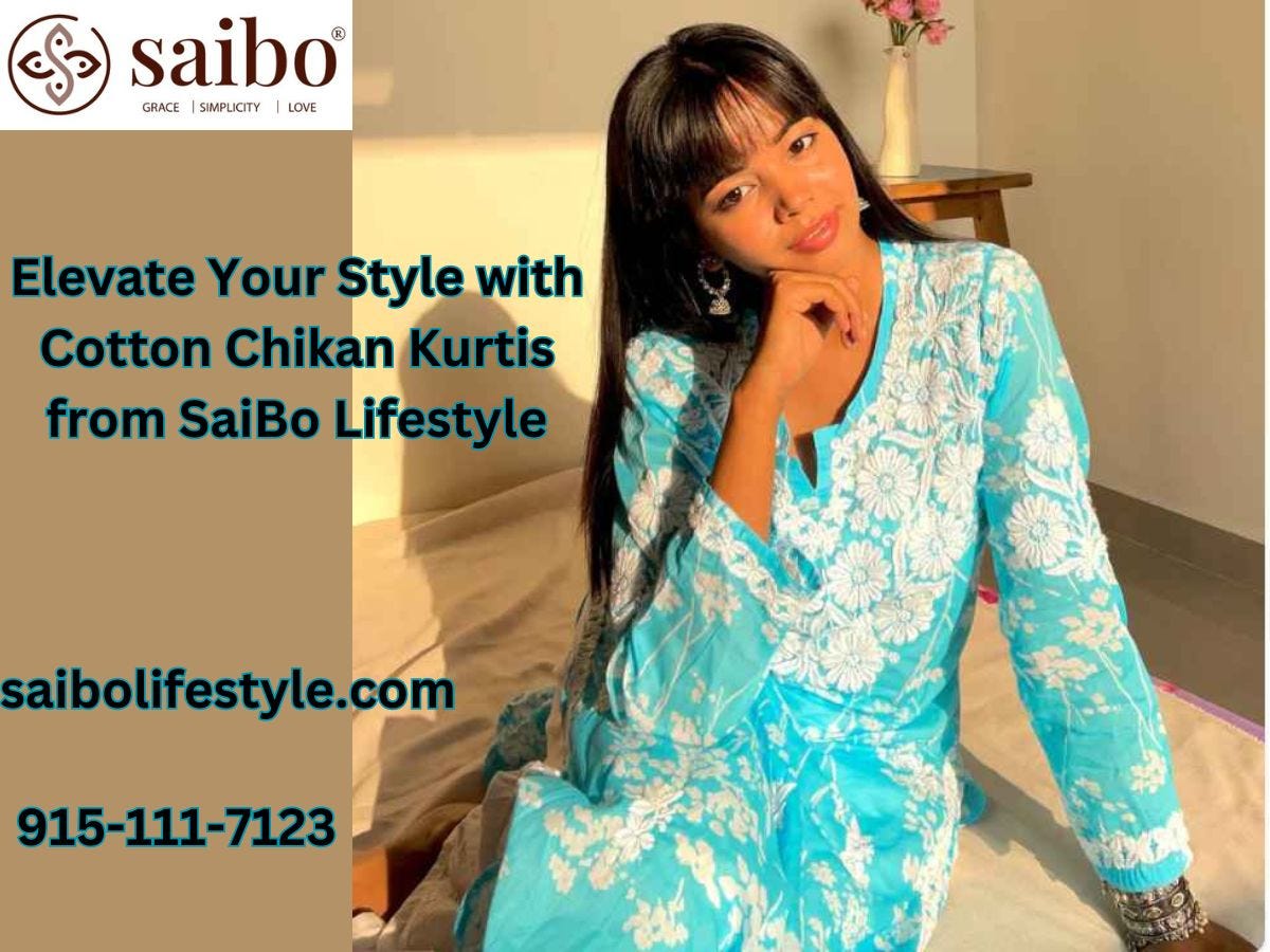 Elevate Your Style with Cotton Chikan Kurti from SaiBo Lifestyle | by ...