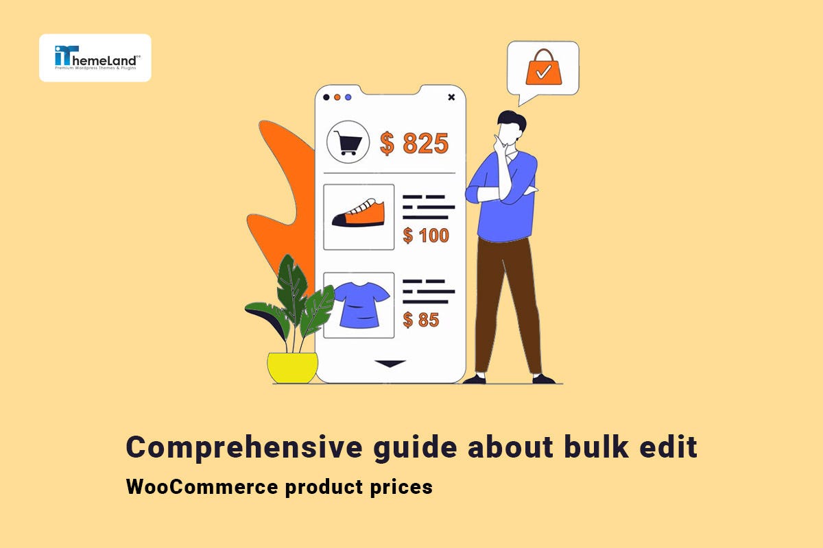 Comprehensive guide about bulk edit WooCommerce product prices | by iThemeland | Medium