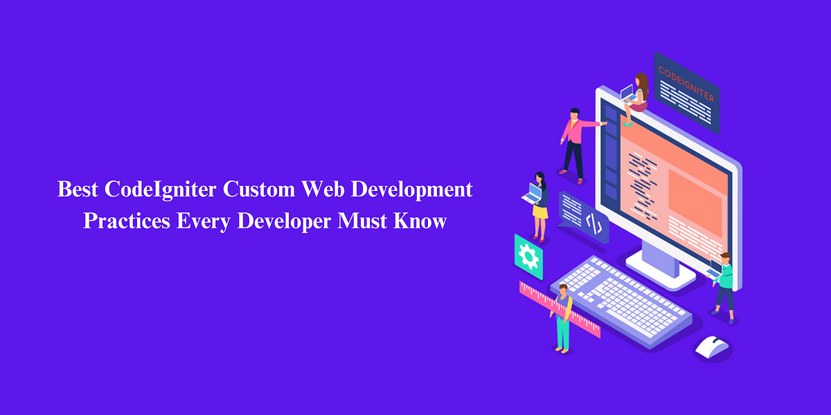 Best Codeigniter Custom Web Development Practices Every Developer Must Know By Umesh Palshikar