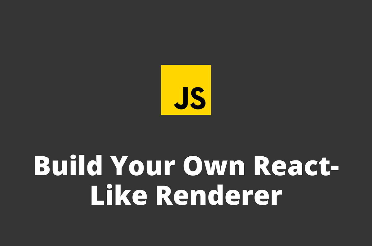 Customizing the Virtual DOM: How to Build Your Own React-Like Renderer | by LlightXDesign | Medium