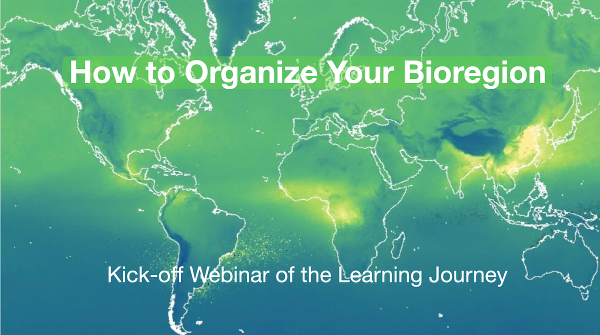 Kick-off of the Learning Journey for “How to Organize Your Bioregion ...