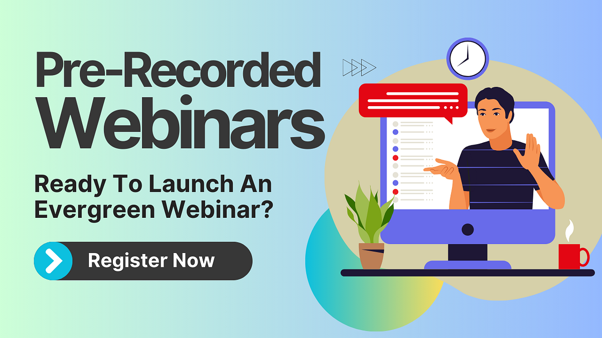 How to Create Pre-recorded ( Evergreen) Webinars? | EverWebinar | by ...