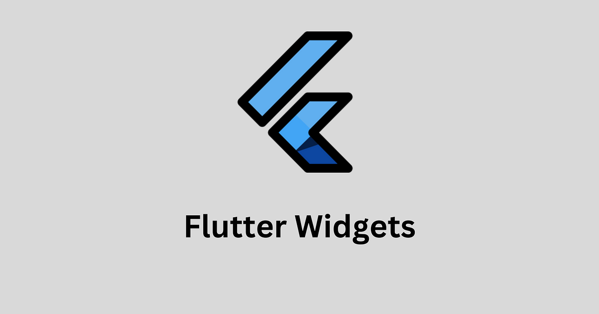 Types of Widgets in Flutter. Flutter, developed by Google as an… | by ...