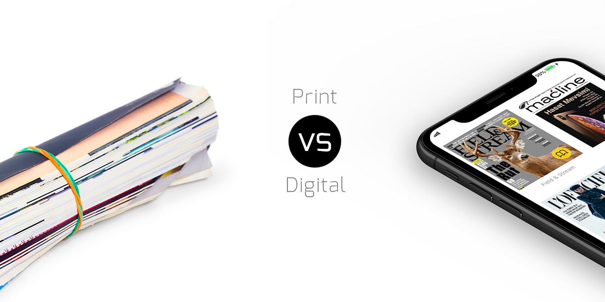 Print vs Digital (User Behaviours) | by Scott Frank Sithu | Medium