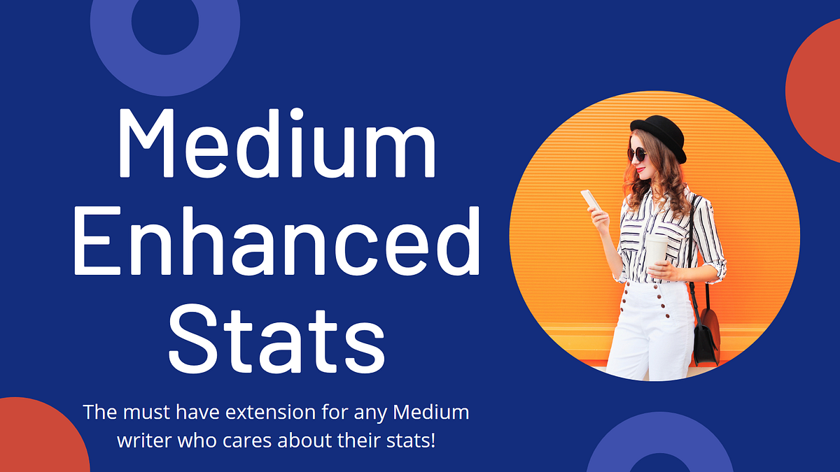 Medium Enhanced Stats Chrome Extension | by Medium Formatting | Blogging Guide | Medium