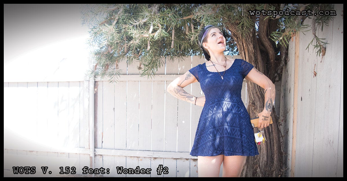 WOTS Version 152 with Wonder #2. Today Wonder came over to Studio ...
