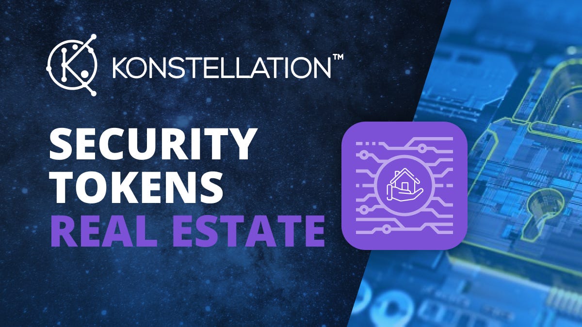 Security Tokens Series: Real Estate Tokenization | by Konstellation ...