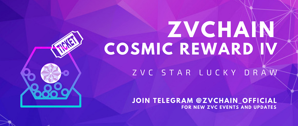 ZVC COSMIC REWARD IV | ZV STAR LUCKY DRAW | by ZVChain | ZVChain | Medium