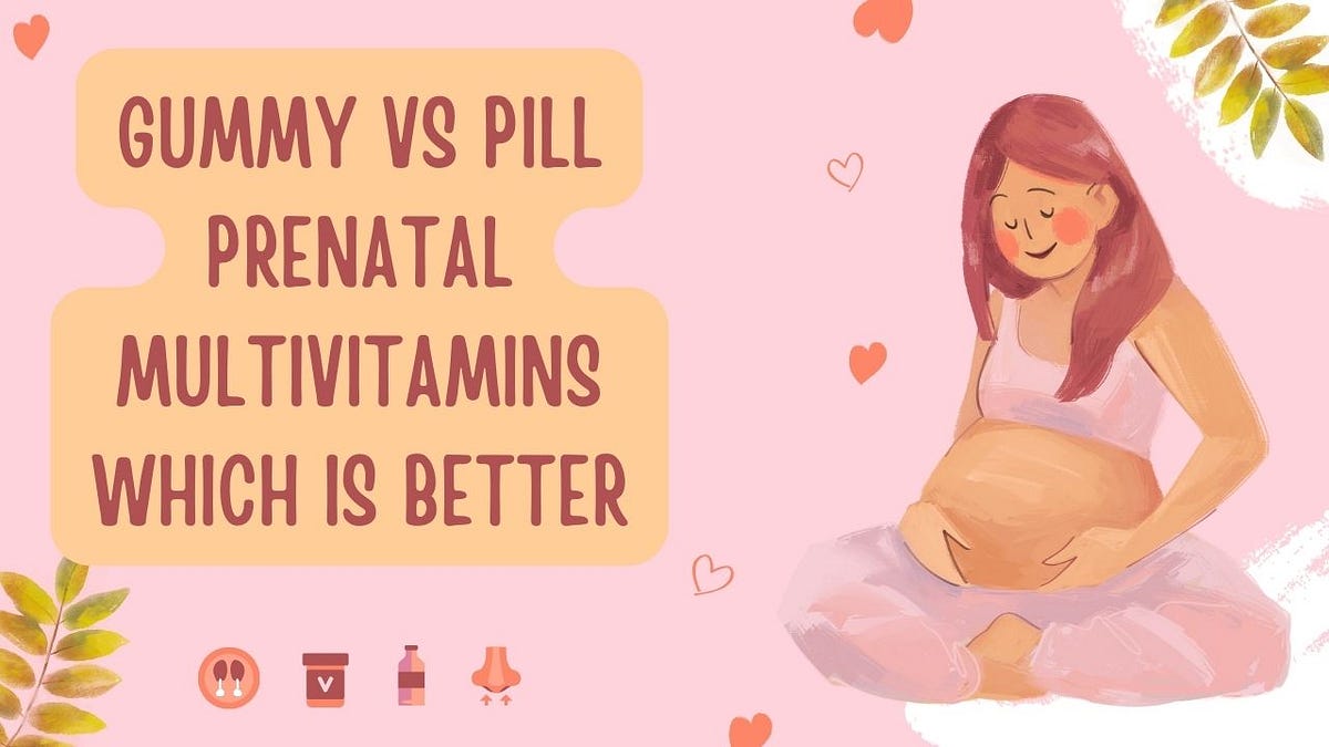 Gummy vs Pill Prenatal Multivitamins Which is Better | by Aiden James ...