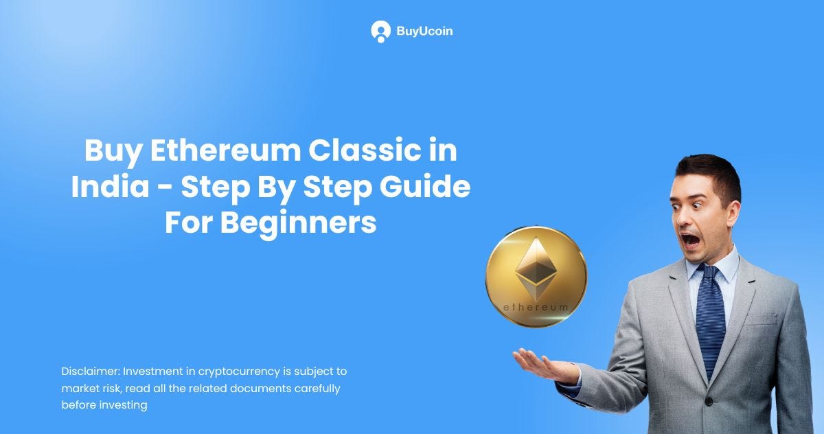 Buy Ethereum Classic in India — Step By Step Guide For Beginners | by Prakash Joshi | Medium