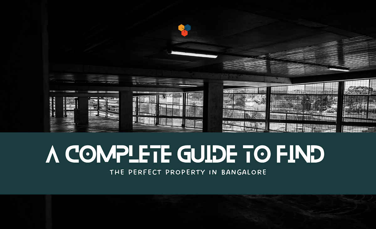 A Complete Guide To Find The Perfect Property in Bangalore | by Zaurya ...