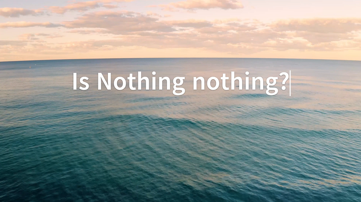 The Nothing. Introduction. 1 | by Philosophical Bachelor | Dec, 2025 ...