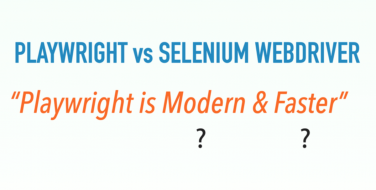 Correcting Wrong “Playwright’s Advantage over Selenium” Part 1 ...