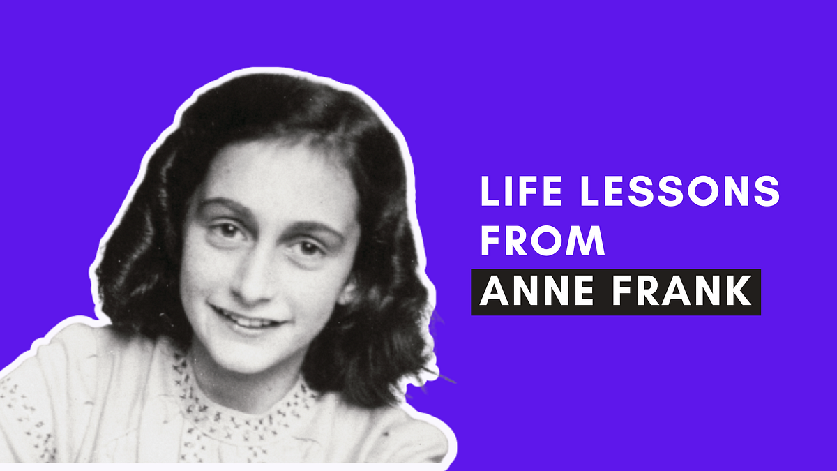 Life Lessons For Married Couples Can Learn From Anne Frank | by ...