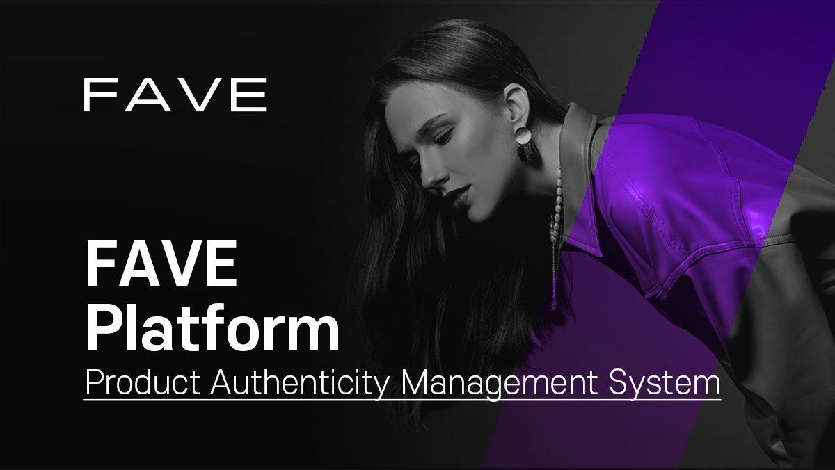 FAVE Platform_Authenticity Management System | by FAVE Foundation ...