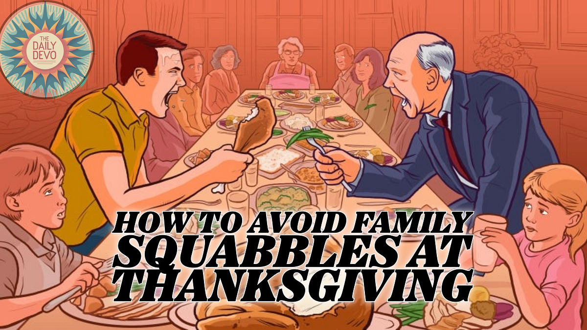 How To Avoid Family Squabbles at Thanksgiving | by Leon Bloder | Nov ...