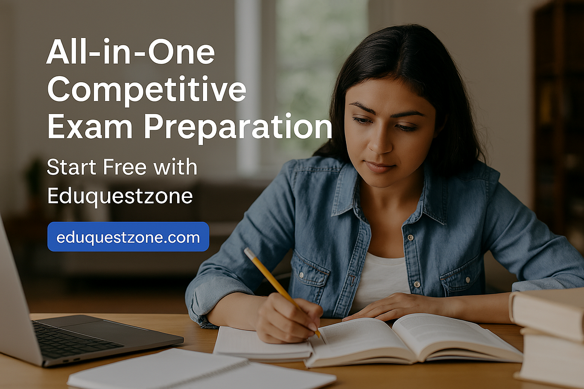 All-in-One Competitive Exam Preparation — Start Free with EduQuestZone ...