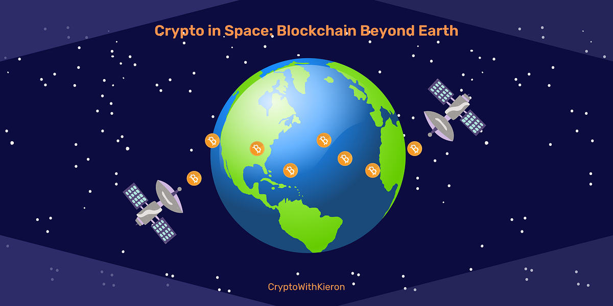 Crypto in Space: Blockchain Beyond Earth | by CryptowithKieron | Medium