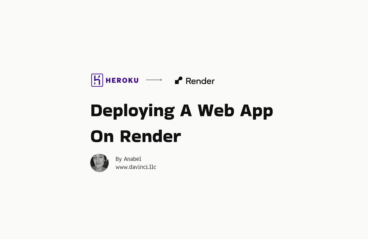 Deploying a Web-App on Render (Heroku Alternative) | by Anabel | Medium