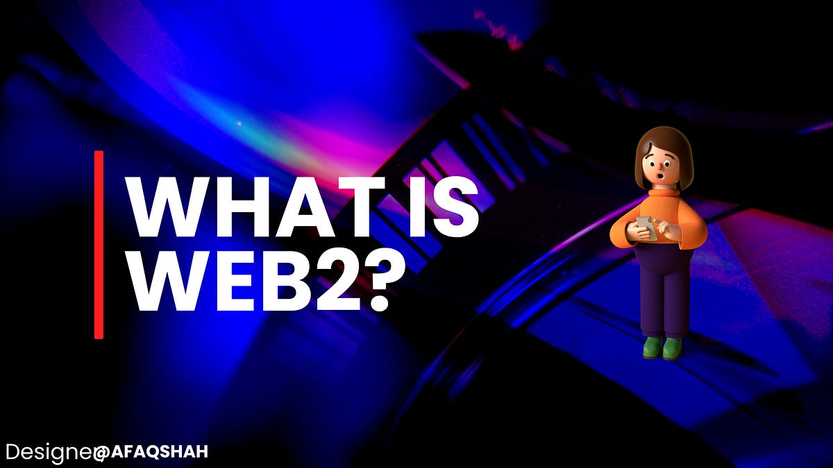 Did you know about web2?. Web2 — The Interactive Web (The Rise of… | by ...