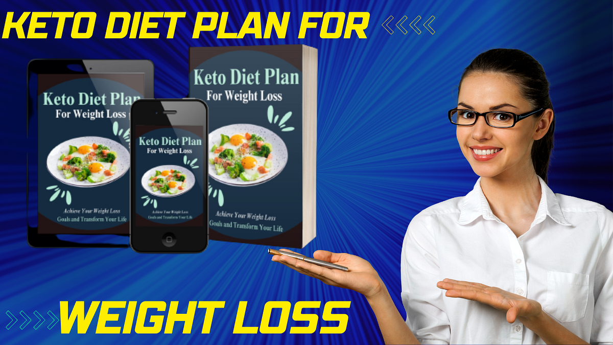 Keto Diet Plan For Weight Loss Review | by Dilipsorkar | Jul, 2023 | Medium