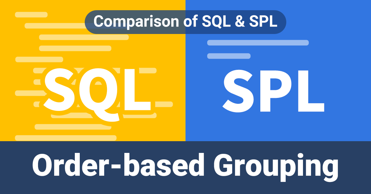 Comparison of SQL & SPL: Order-based Grouping | by esProc SPL | Dec ...