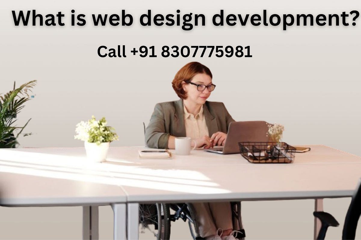 What is web design development?. for web design development call +91 ...