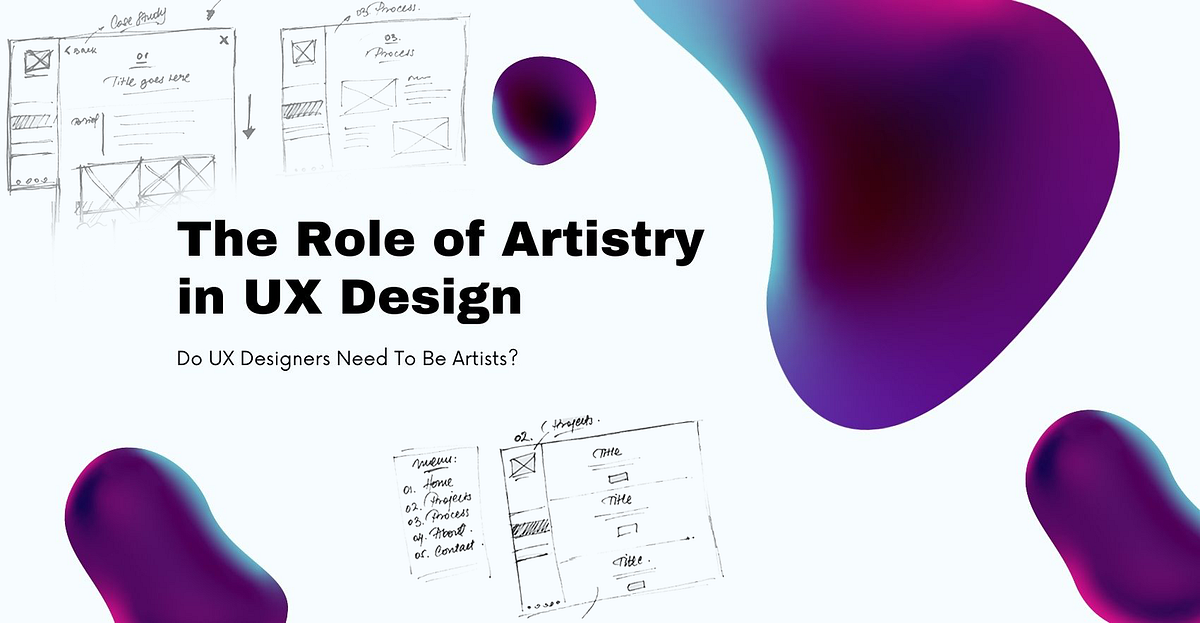 The Role of Artistry in UX Design: Do UX Designers Need To Be Artists ...