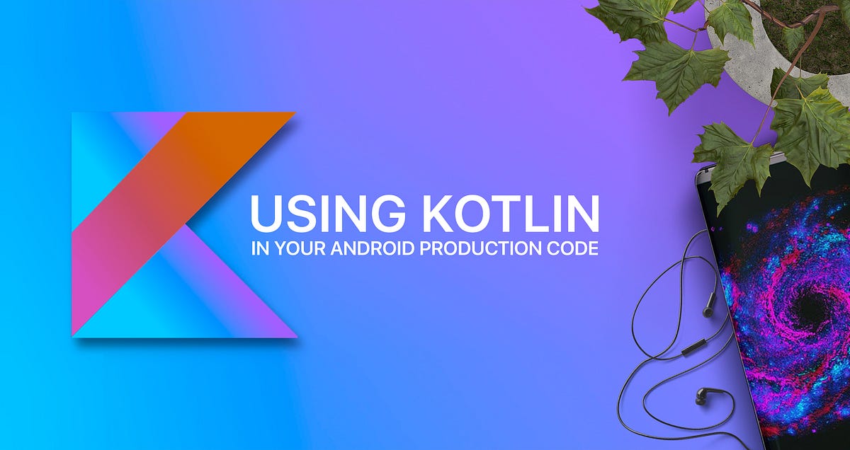 Using Kotlin in Your Android Production Code | by Globaldev Group ...