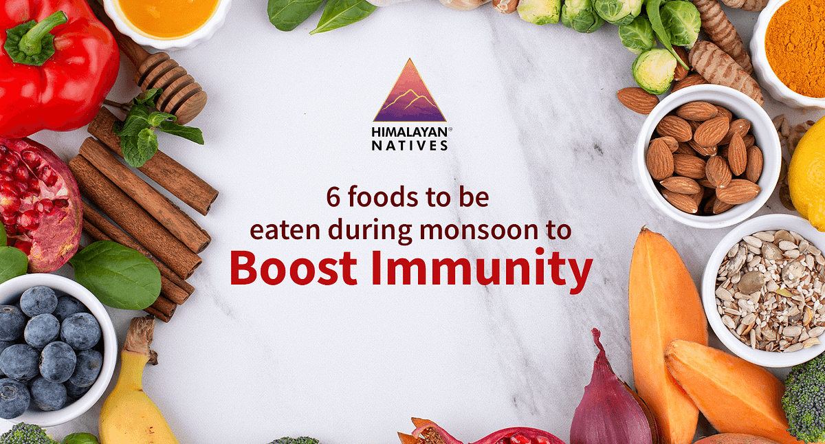 6 Foods to be Eaten During Monsoon to Boost Immunity | by Himalayan ...
