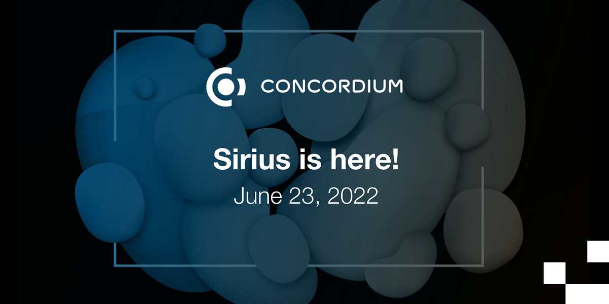 Sirius is here! Release notes and more! | by Concordium | Concordium ...