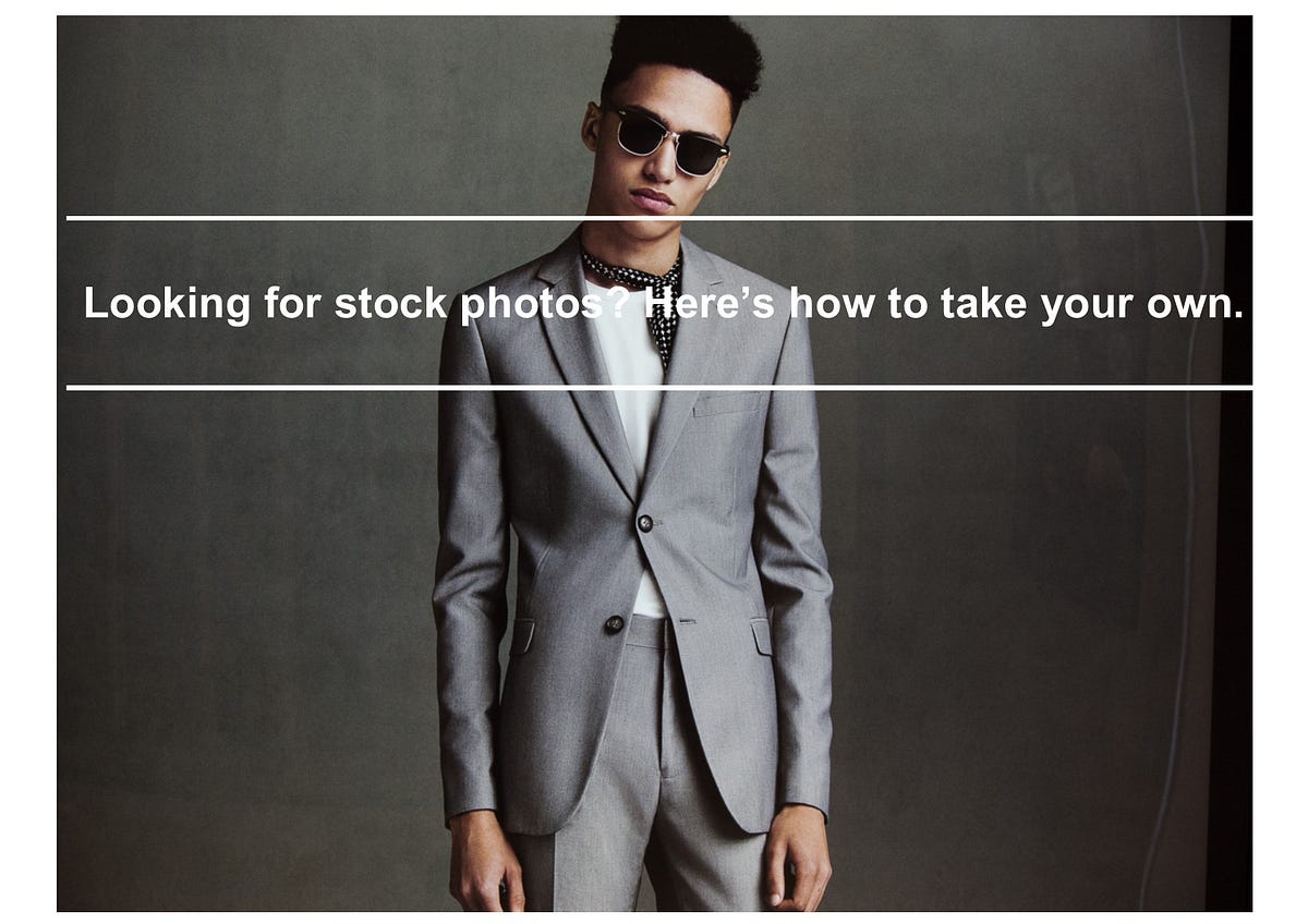 Looking for stock photos? Here’s how to take your own. | by Nick Katin ...