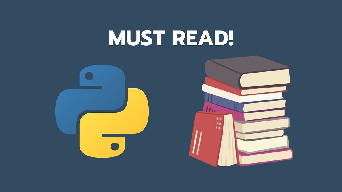 4 Must Read Python Books To Boost Your Skills By 10000% | by Axel Casas ...