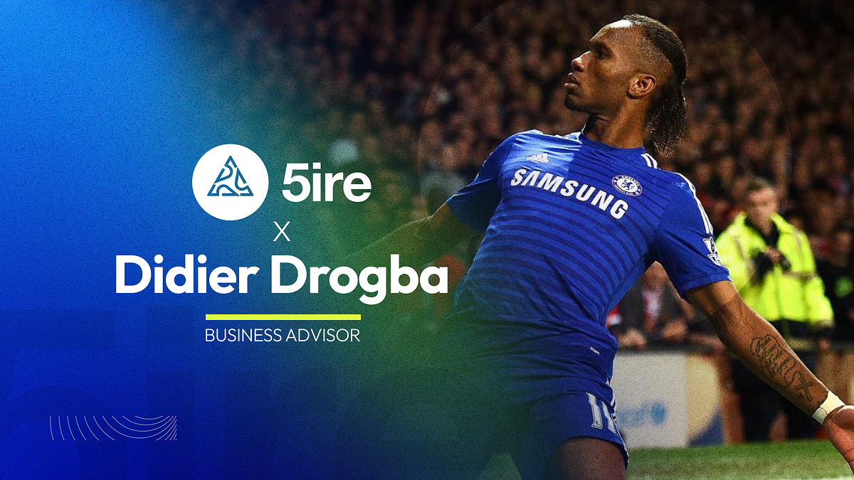 Didier Drogba: Chelsea’s Legendary Soccer Star, Is Now A Part Of 5ire’s ...