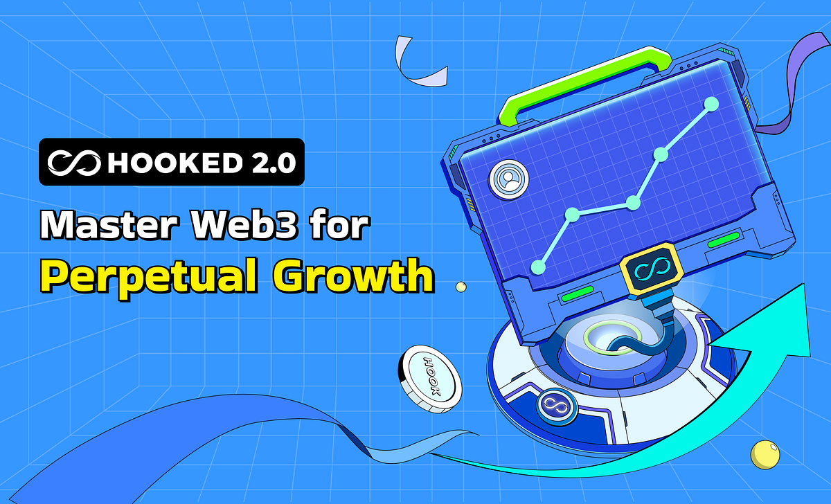 HOOKED 2.0: Master Web3 for Perpetual Growth | by Hooked Protocol | HookedProtocolOfficial | Medium