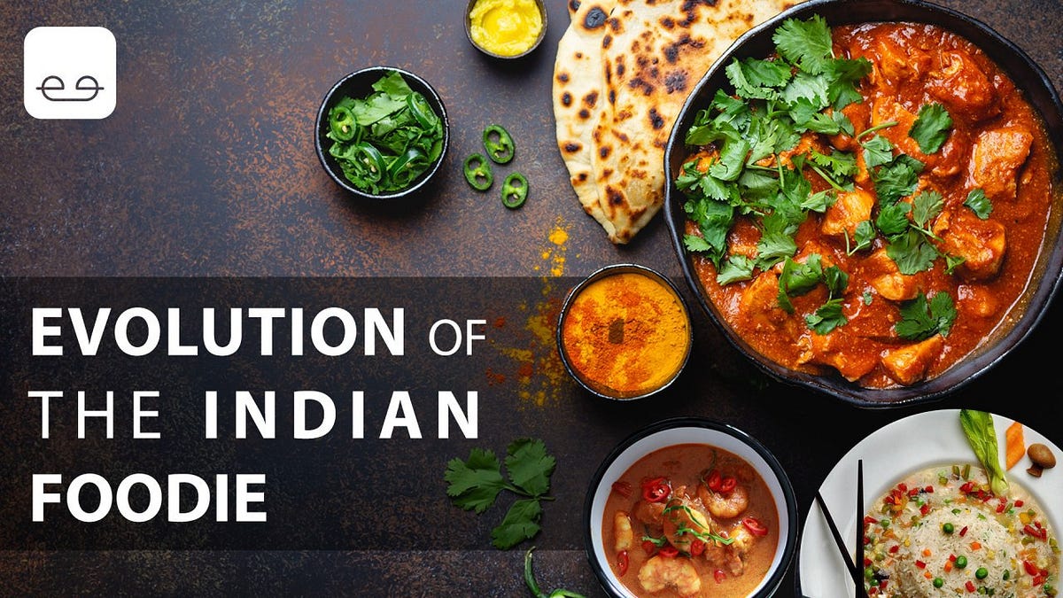 The evolution of the Indian taste palate | by Explorex | Medium