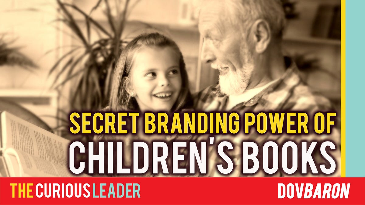 The Secret Branding Power of Children’s Books: How to Unlock Your ...
