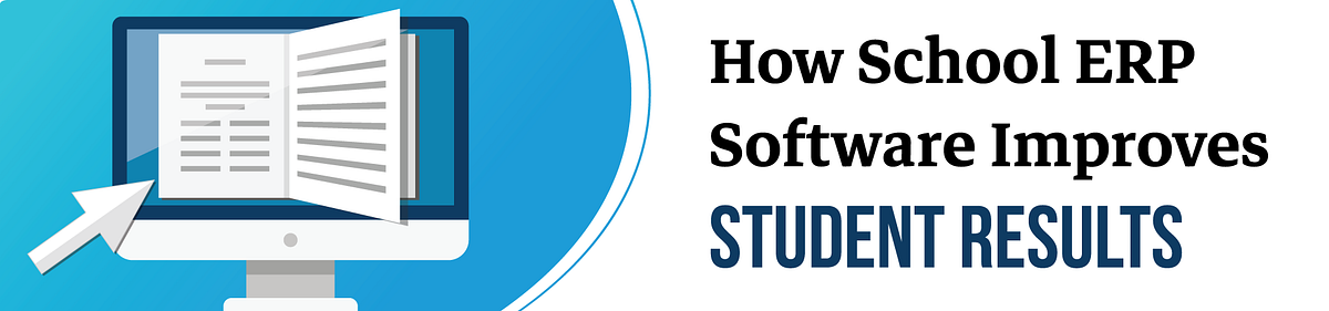 How School ERP Software Improves Student Results? | by Entab Infotech ...