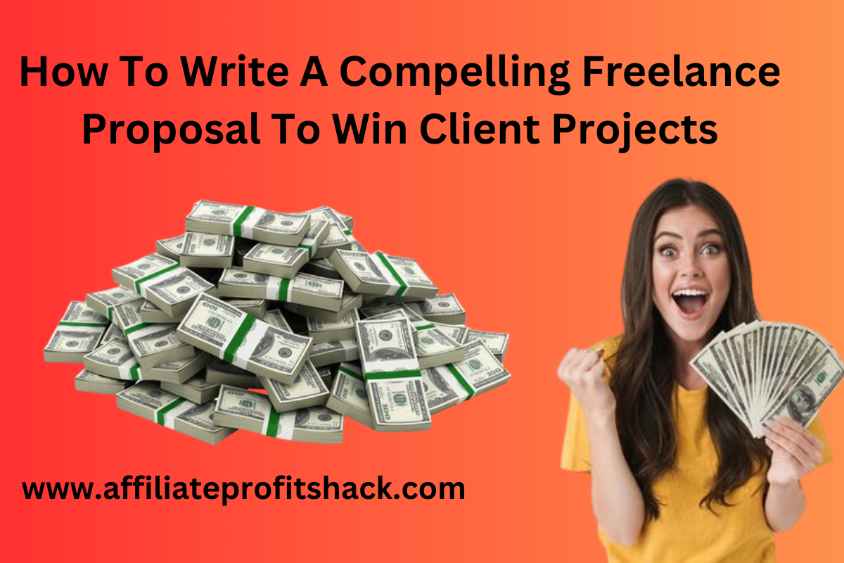 How To Write A Compelling Freelance Proposal To Win Client Projects ...