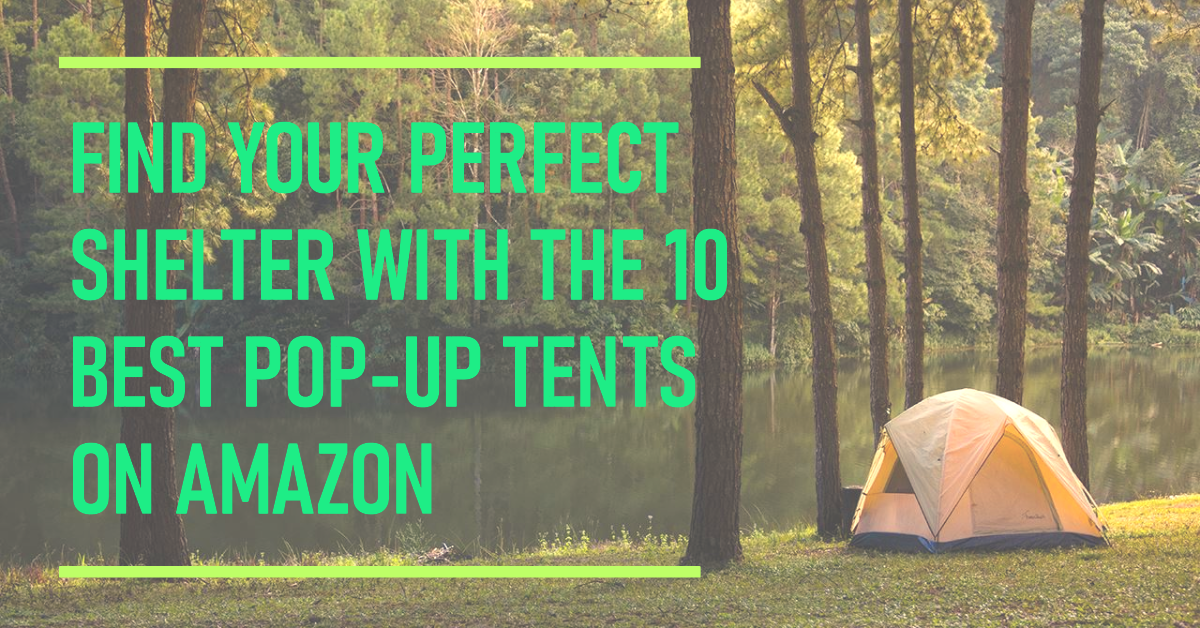 Top 10 Best Budget-Friendly Pop-Up Tents on Amazon | by jamal ...