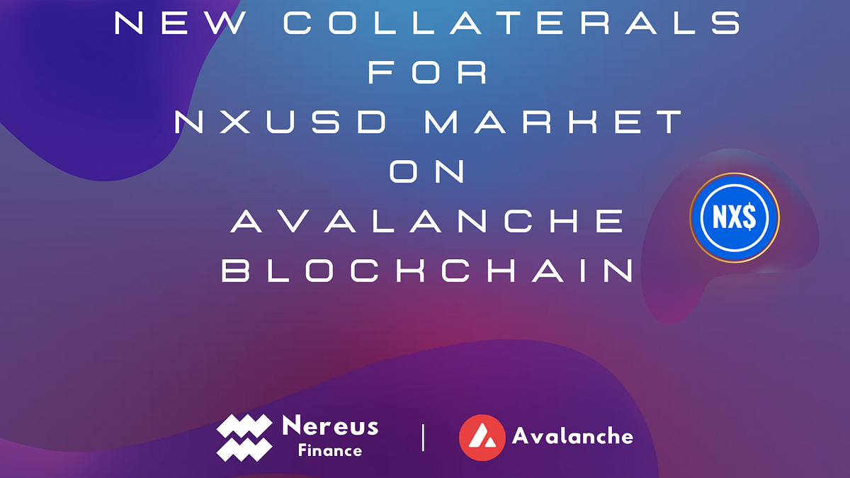 New collateral on Avalanche blockchain in the NXUSD market! | by Porta ...